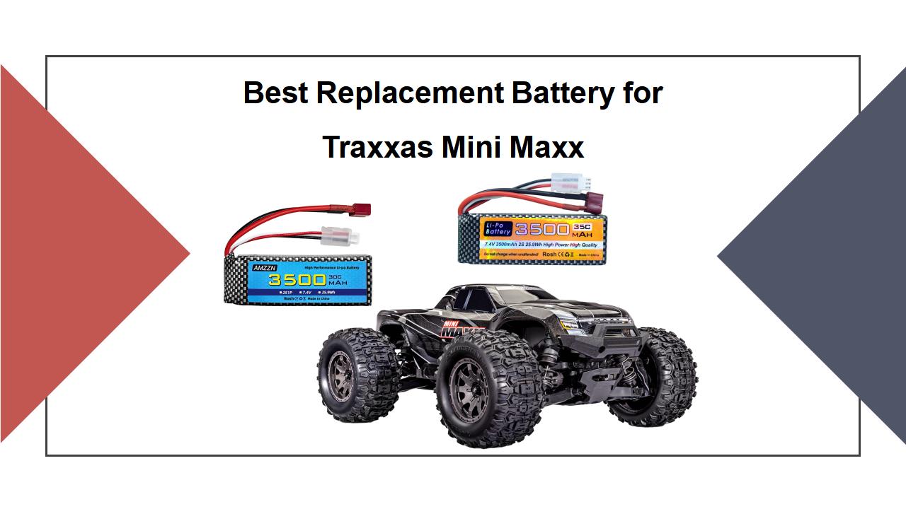 Best Replacement Battery for Traxxas Mini Maxx - letusrc.com